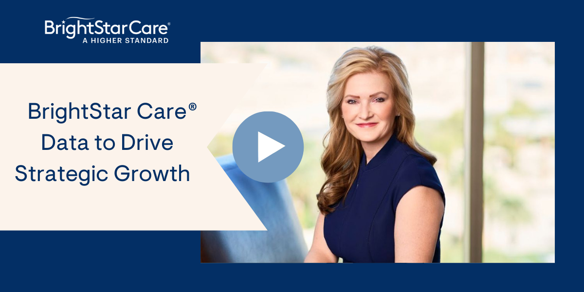 BrightStar Care Data to Drive Strategic Growth